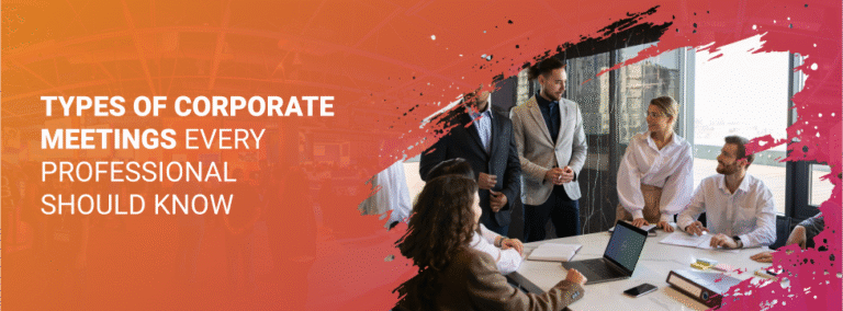 Different Types of Corporate Meetings Explained